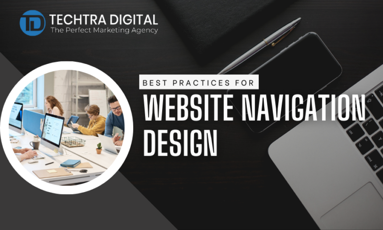 Best practices for website navigation design - Techtra Digital